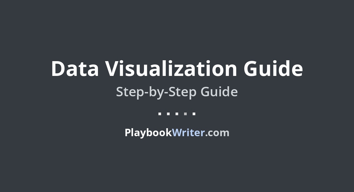 Data Visualization Guide | PlaybookWriter