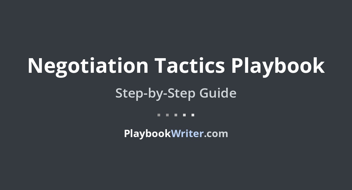 Negotiation Tactics Playbook | PlaybookWriter