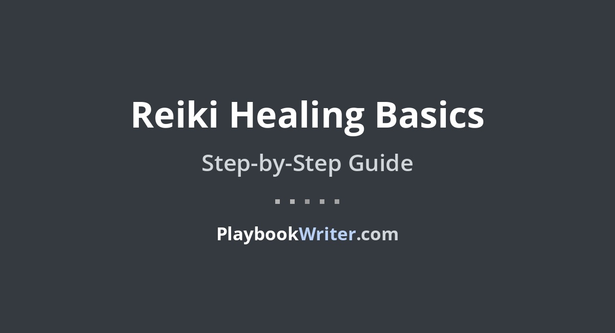 Reiki Healing Basics | PlaybookWriter
