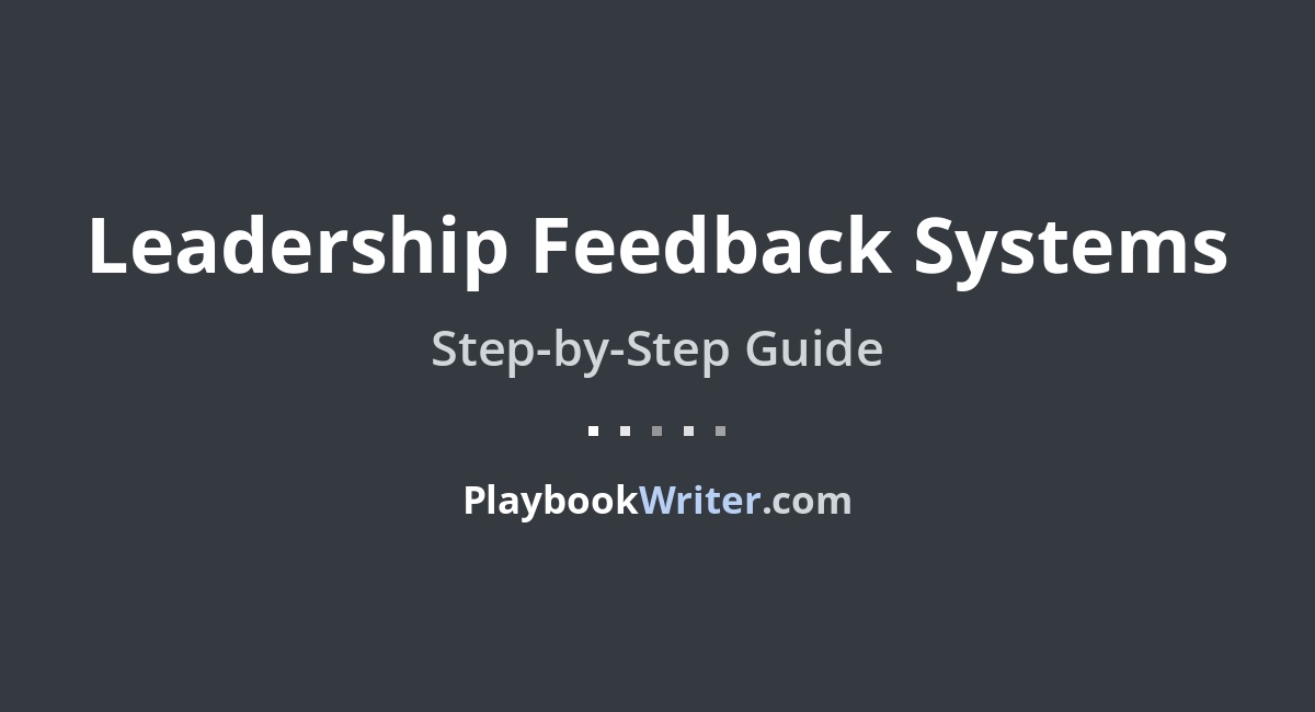 Leadership Feedback Systems | PlaybookWriter
