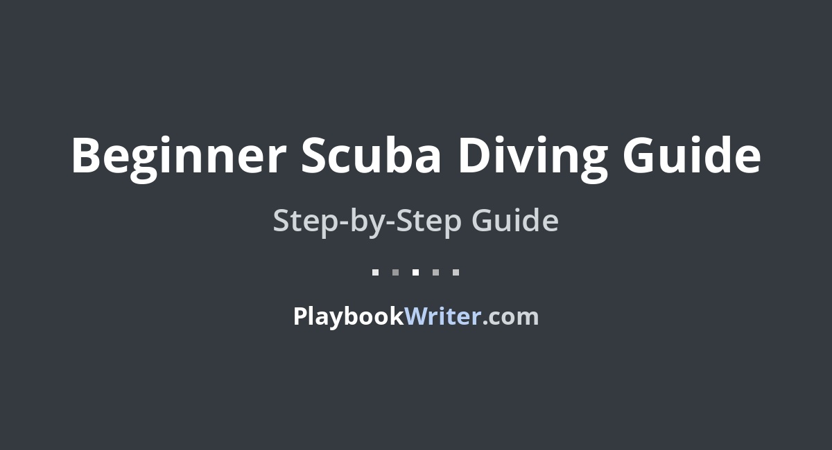 Beginner Scuba Diving Guide | PlaybookWriter