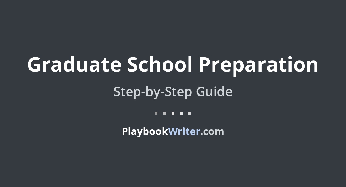 Graduate School Preparation | PlaybookWriter