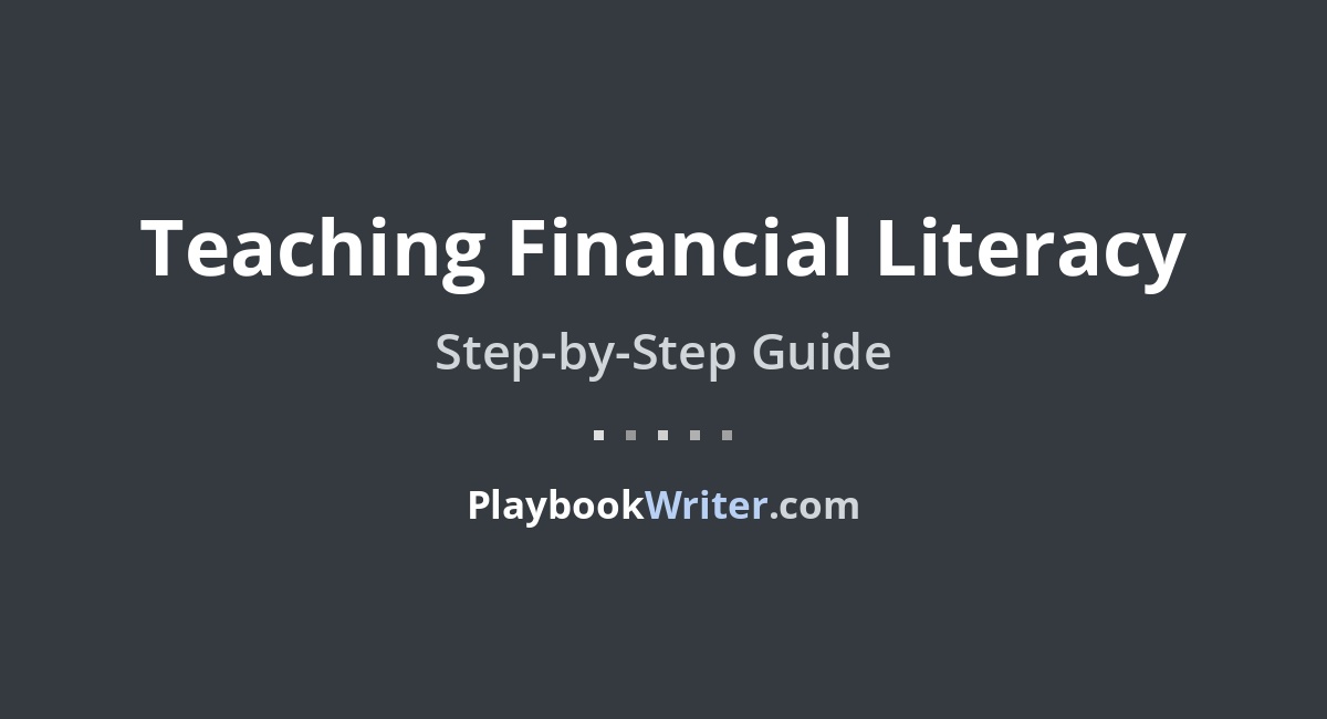 Teaching Financial Literacy | PlaybookWriter