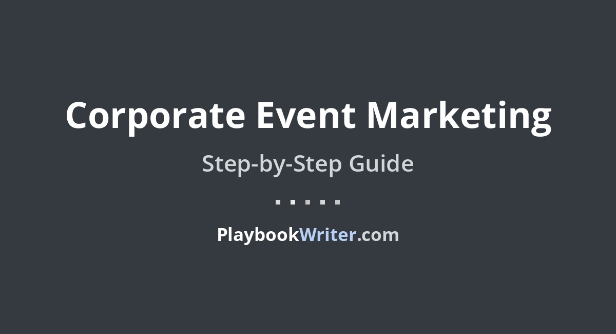 Corporate Event Marketing | PlaybookWriter
