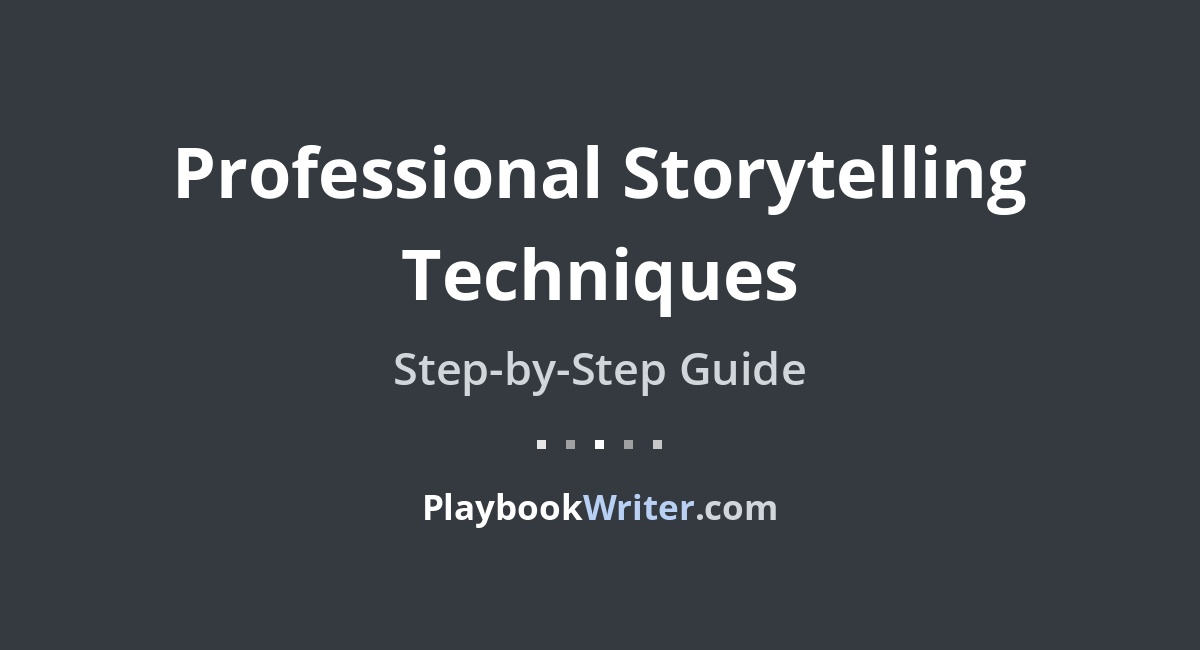 Professional Storytelling Techniques | PlaybookWriter