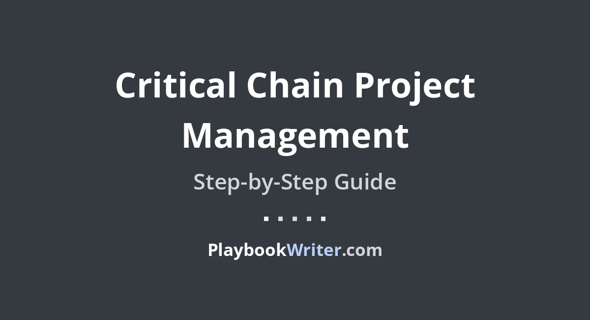 Critical Chain Project Management | PlaybookWriter