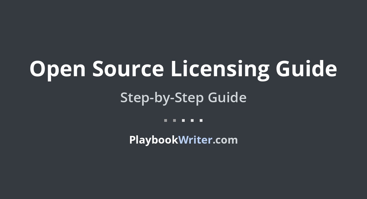 Open Source Licensing Guide | PlaybookWriter