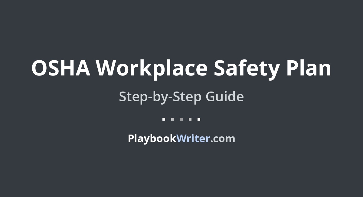 OSHA Workplace Safety Plan | PlaybookWriter