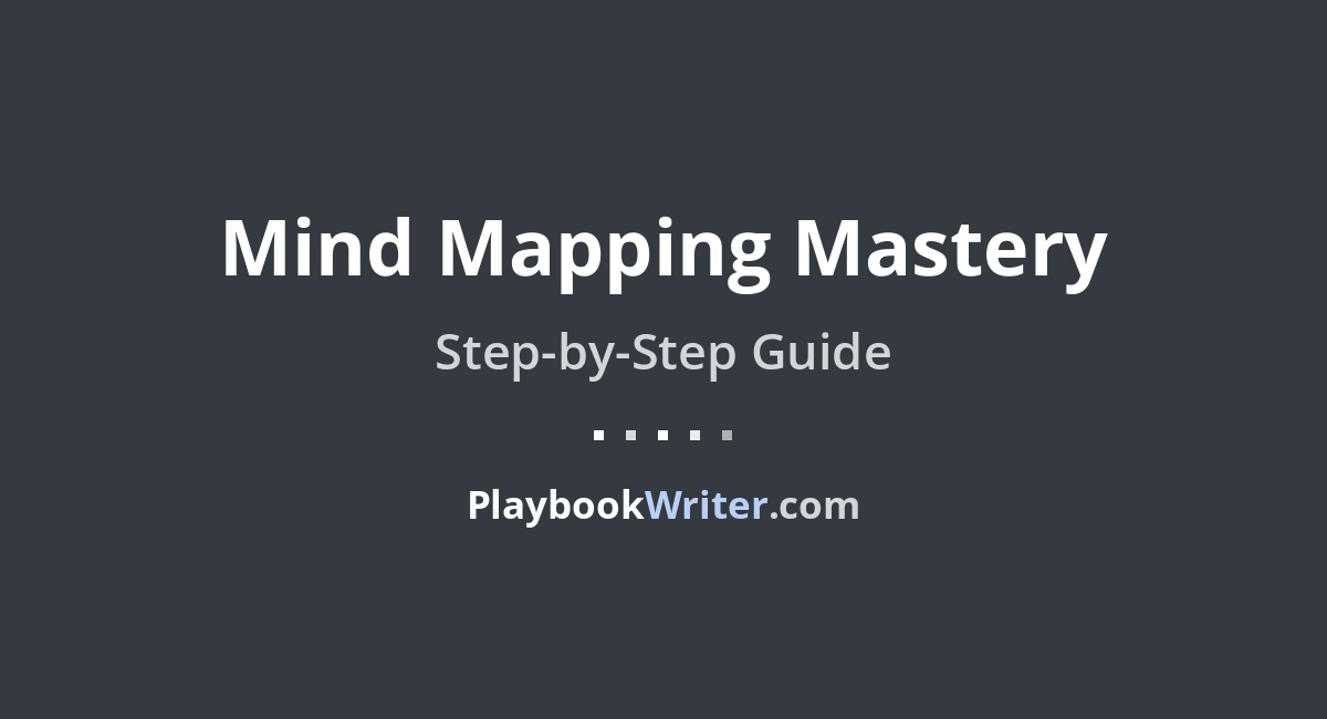 Mind Mapping Mastery | PlaybookWriter