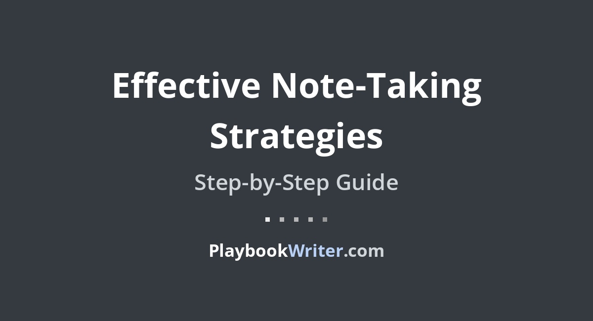 Effective Note-Taking Strategies | PlaybookWriter