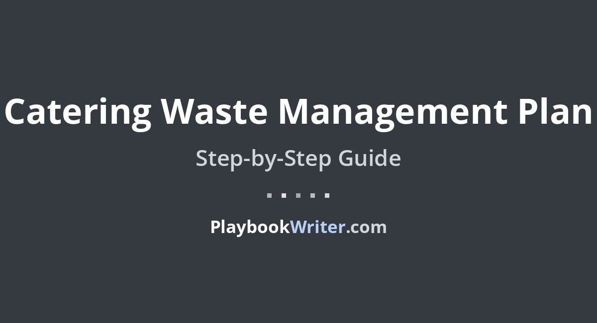 Catering Waste Management Plan | PlaybookWriter