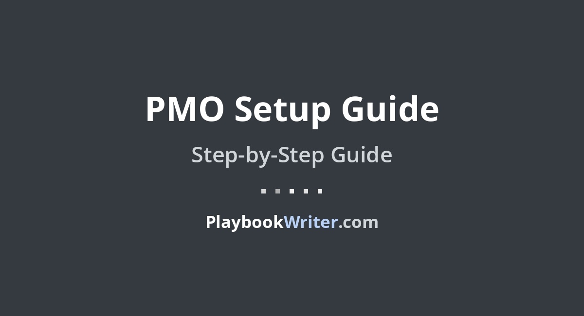 PMO Setup Guide | PlaybookWriter