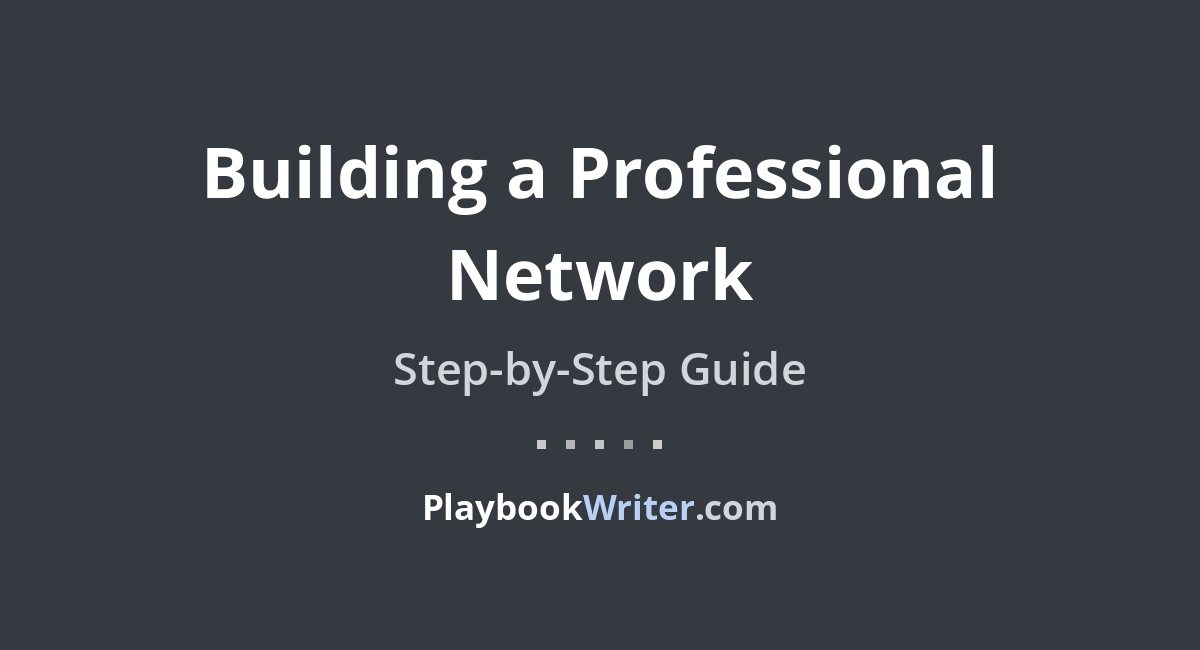 Building a Professional Network | PlaybookWriter