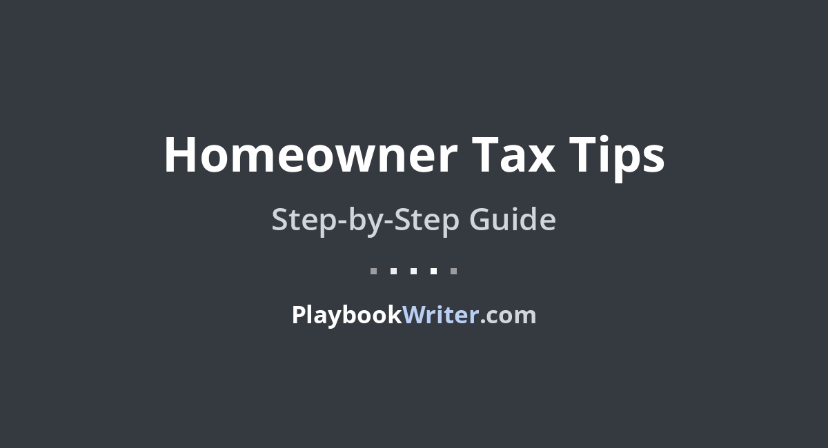 Homeowner Tax Tips | PlaybookWriter