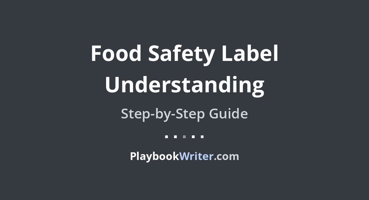Food Safety Label Understanding | PlaybookWriter
