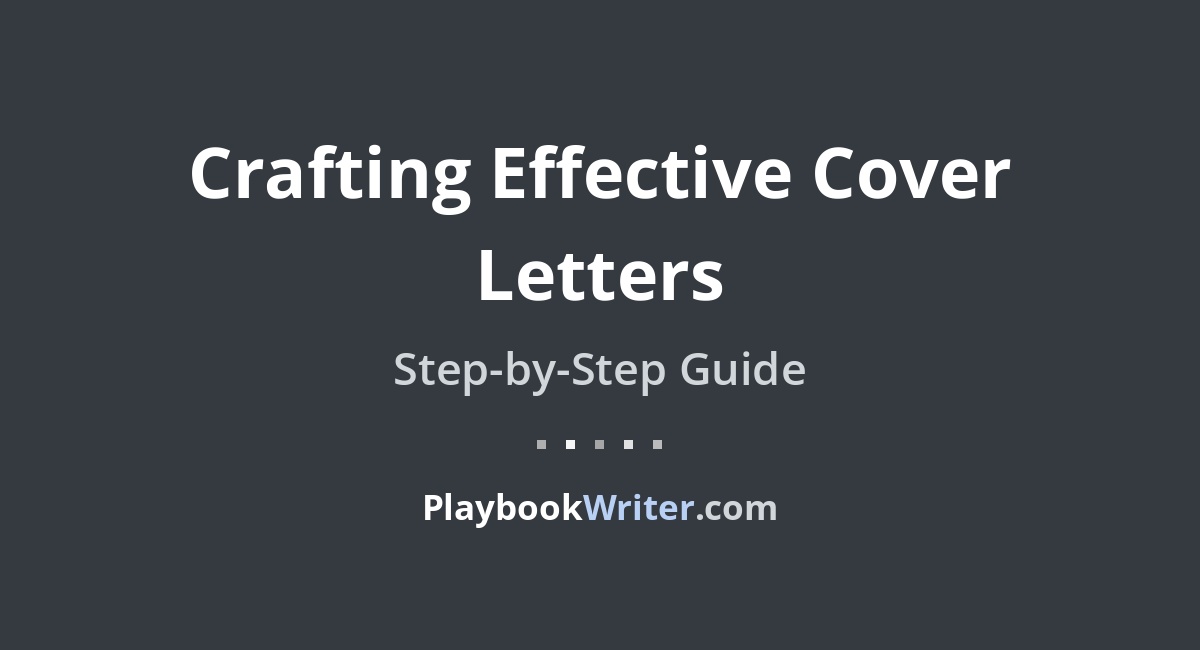 Crafting Effective Cover Letters | PlaybookWriter