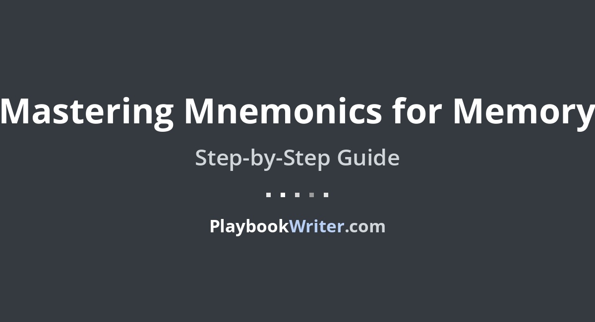 Mastering Mnemonics for Memory | PlaybookWriter
