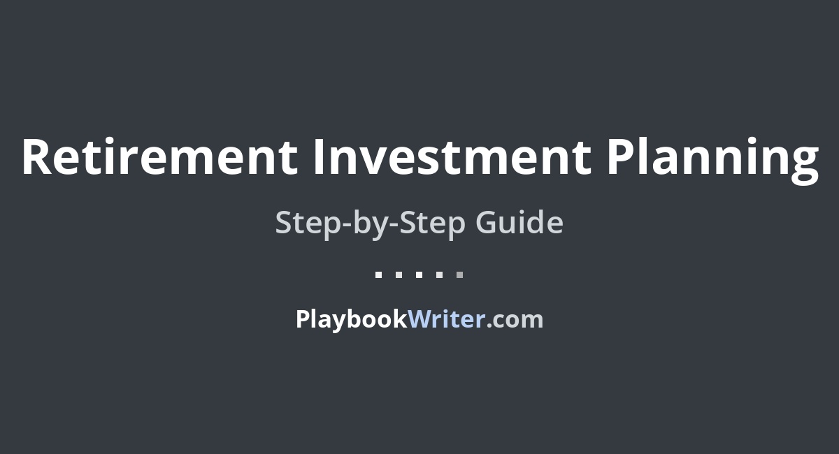 Retirement Investment Planning | PlaybookWriter