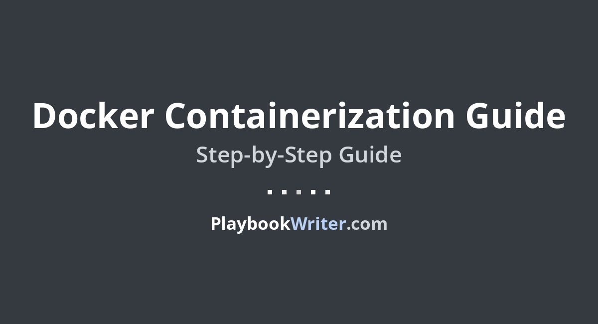 Docker Containerization Guide Playbookwriter