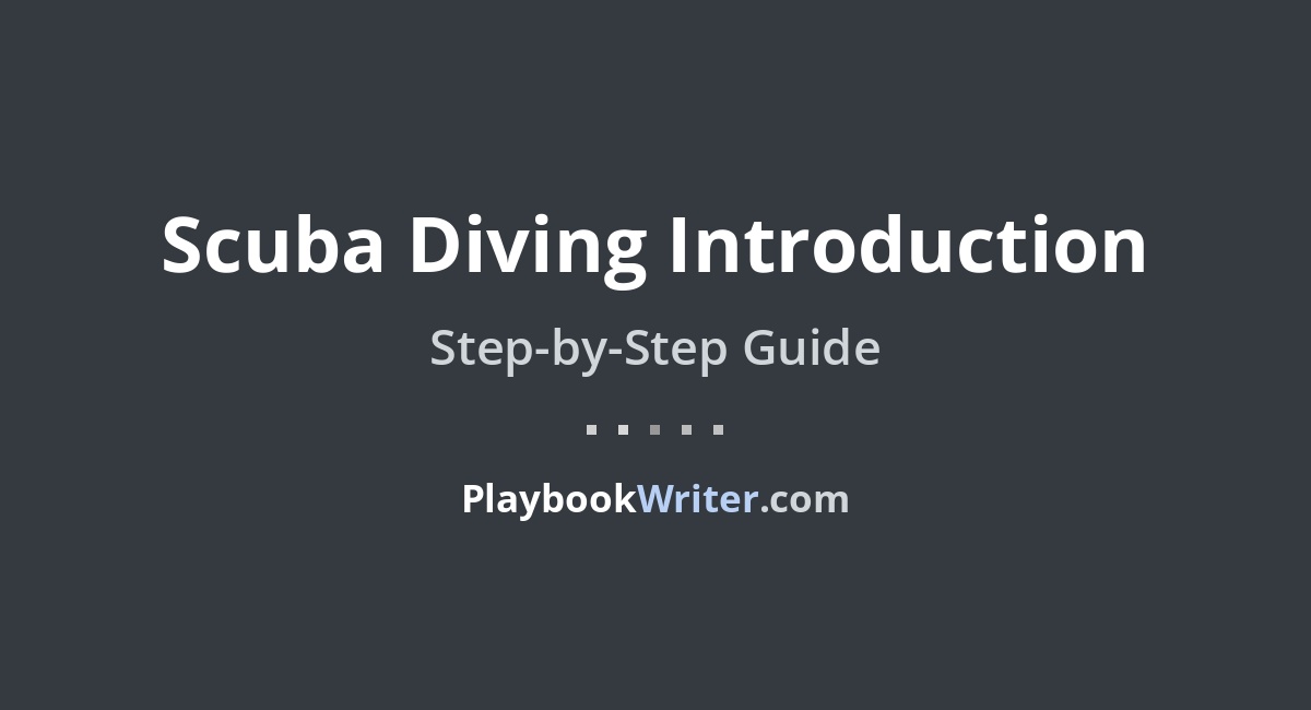 Scuba Diving Introduction | PlaybookWriter