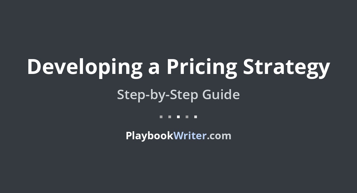 Developing a Pricing Strategy | PlaybookWriter