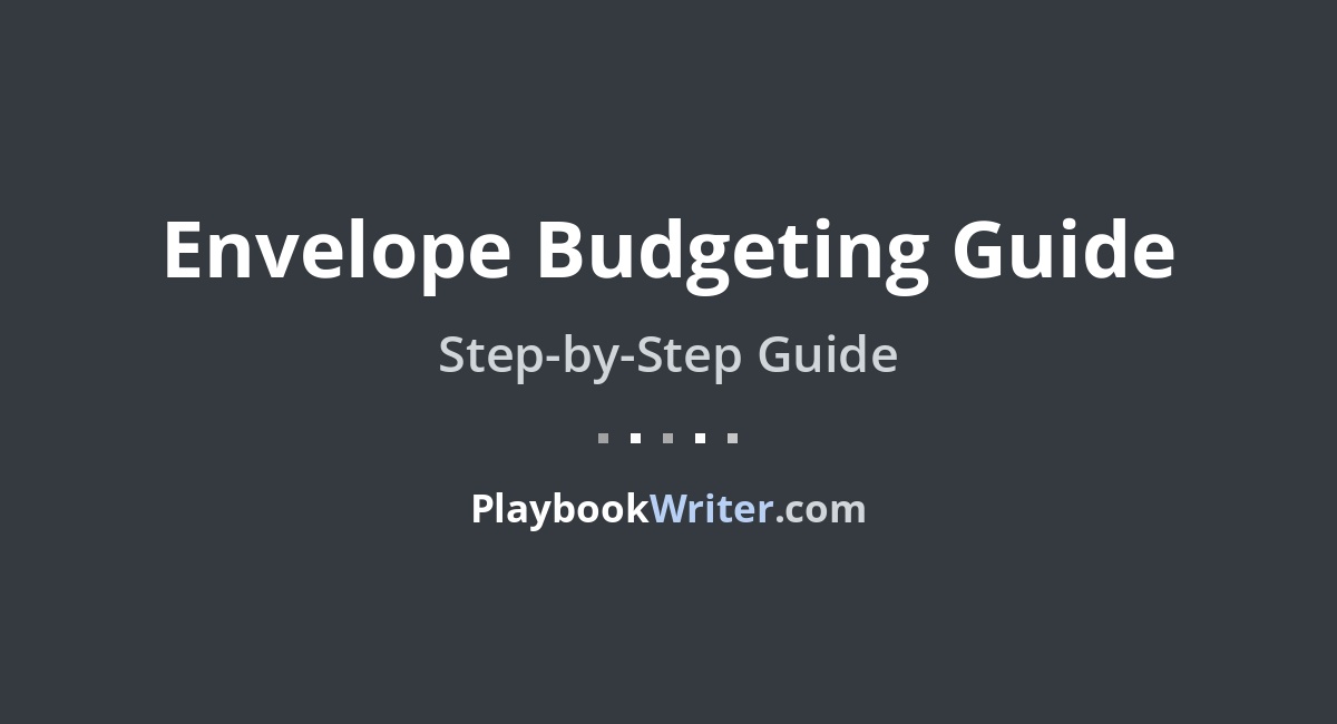 Envelope Budgeting Guide | PlaybookWriter