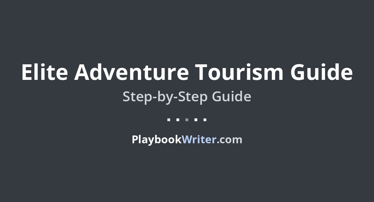 Elite Adventure Tourism Guide | PlaybookWriter
