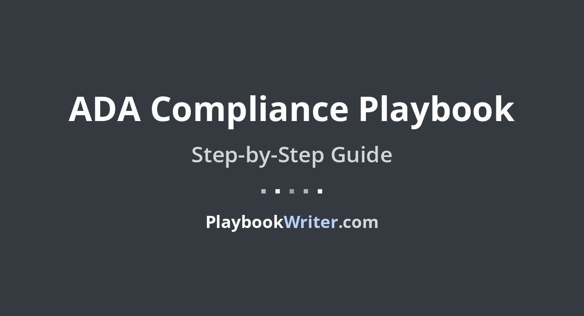 ADA Compliance Playbook | PlaybookWriter