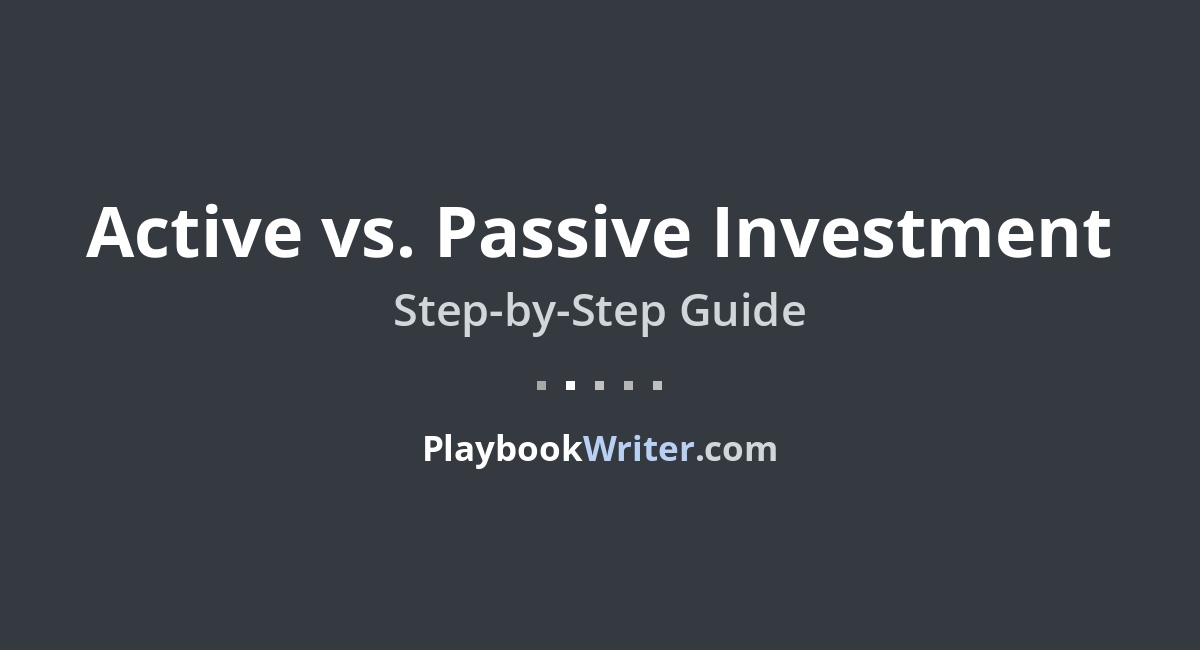 Active vs. Passive Investment | PlaybookWriter