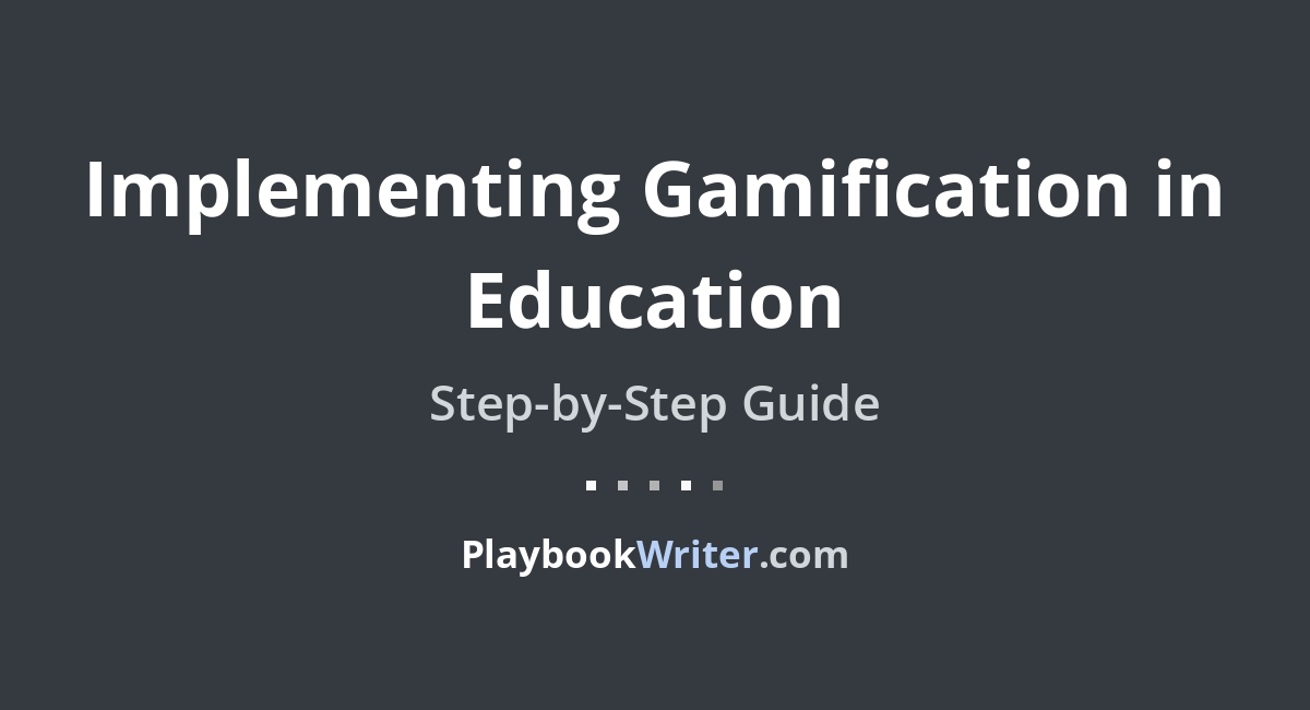 Implementing Gamification in Education | PlaybookWriter
