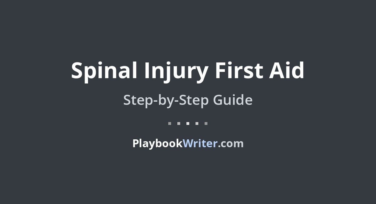 Spinal Injury First Aid | PlaybookWriter