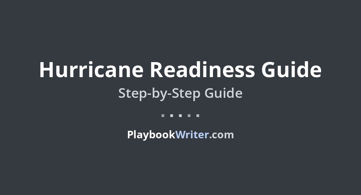 Hurricane Readiness Guide | PlaybookWriter