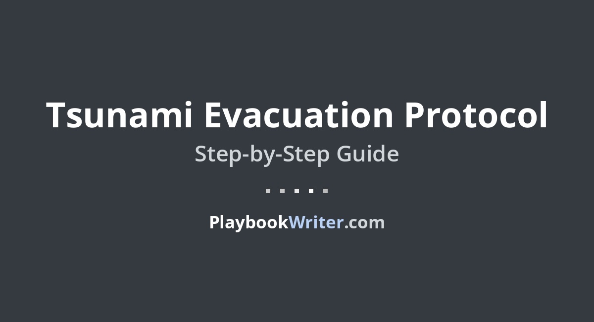 Tsunami Evacuation Protocol | PlaybookWriter