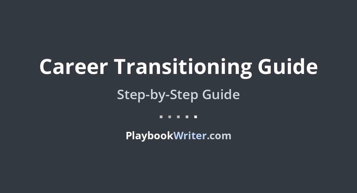 Career Transitioning Guide | PlaybookWriter