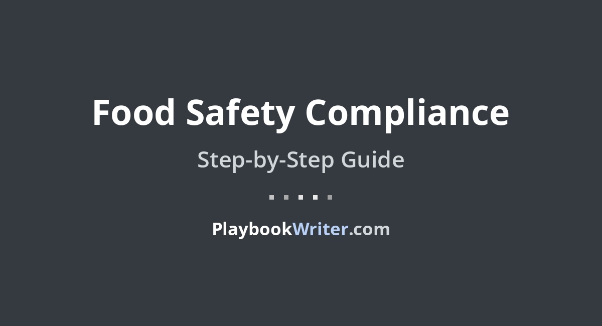 Food Safety Compliance | PlaybookWriter