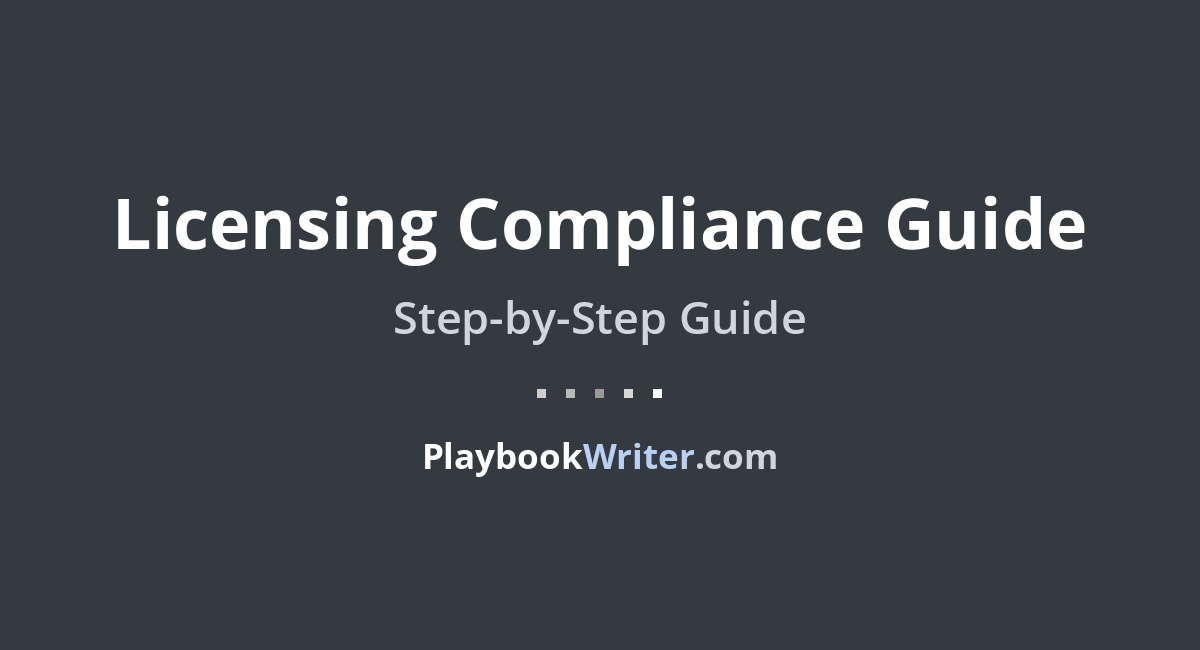 Licensing Compliance Guide | PlaybookWriter