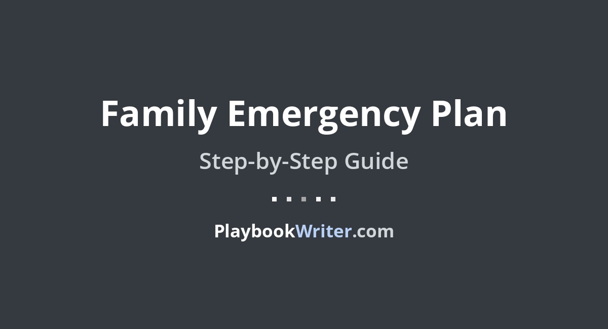 Family Emergency Plan | PlaybookWriter