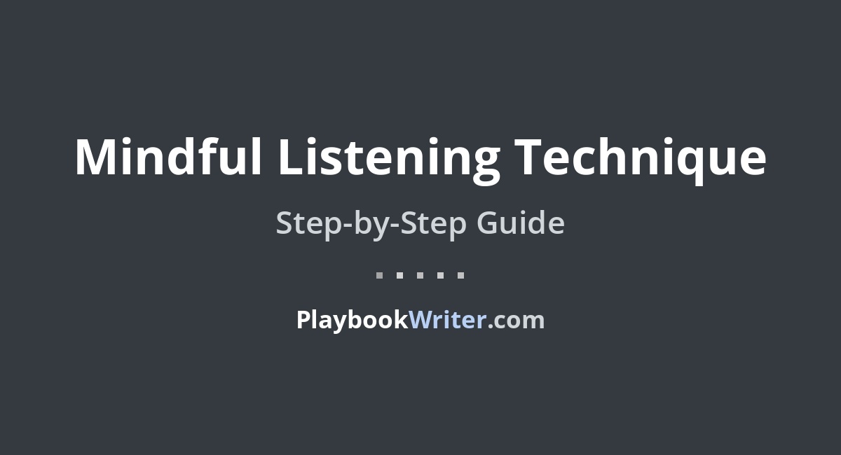 Mindful Listening Technique | PlaybookWriter