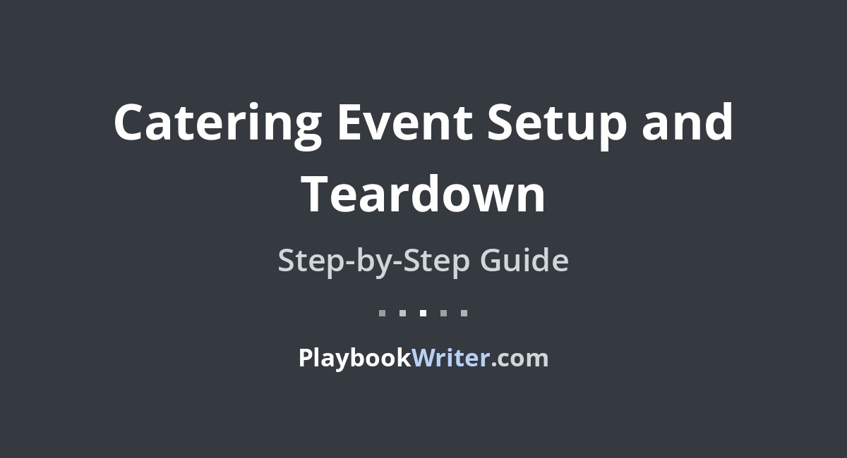 Catering Event Setup and Teardown | PlaybookWriter