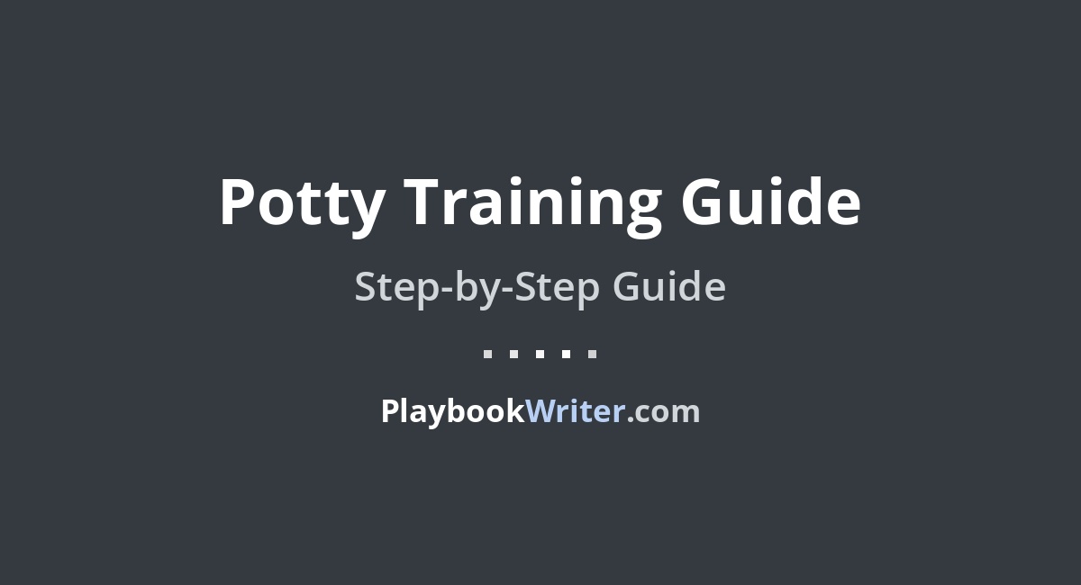 Potty Training Guide | PlaybookWriter