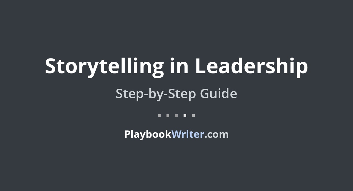 Storytelling in Leadership | PlaybookWriter