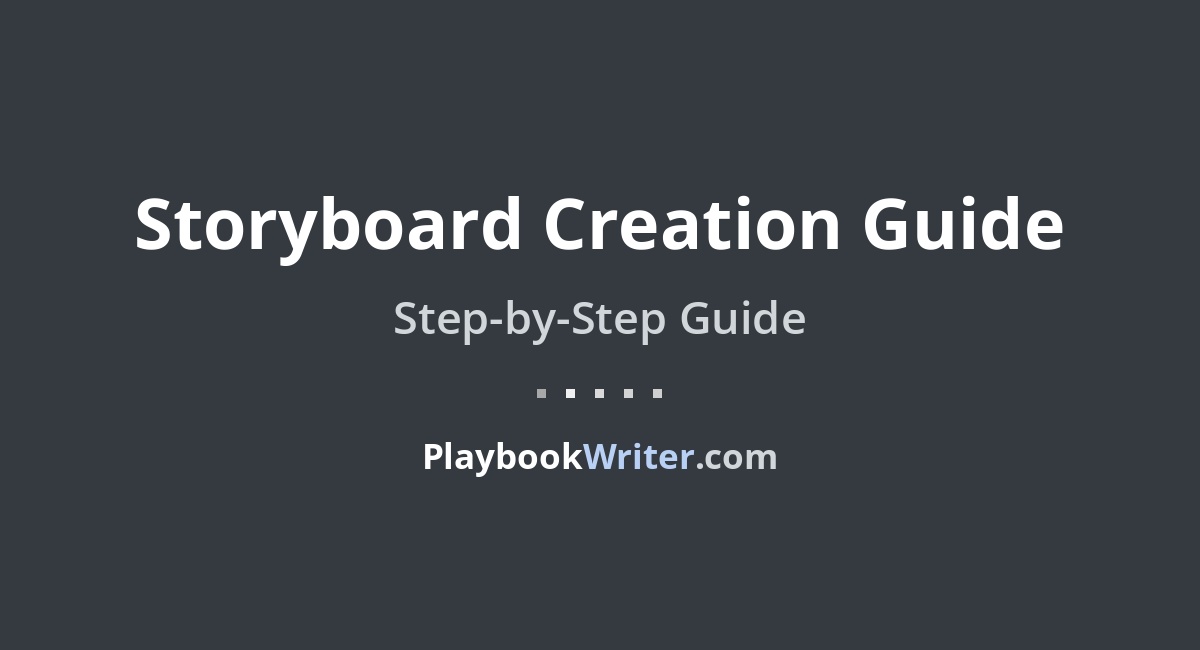 Storyboard Creation Guide | PlaybookWriter