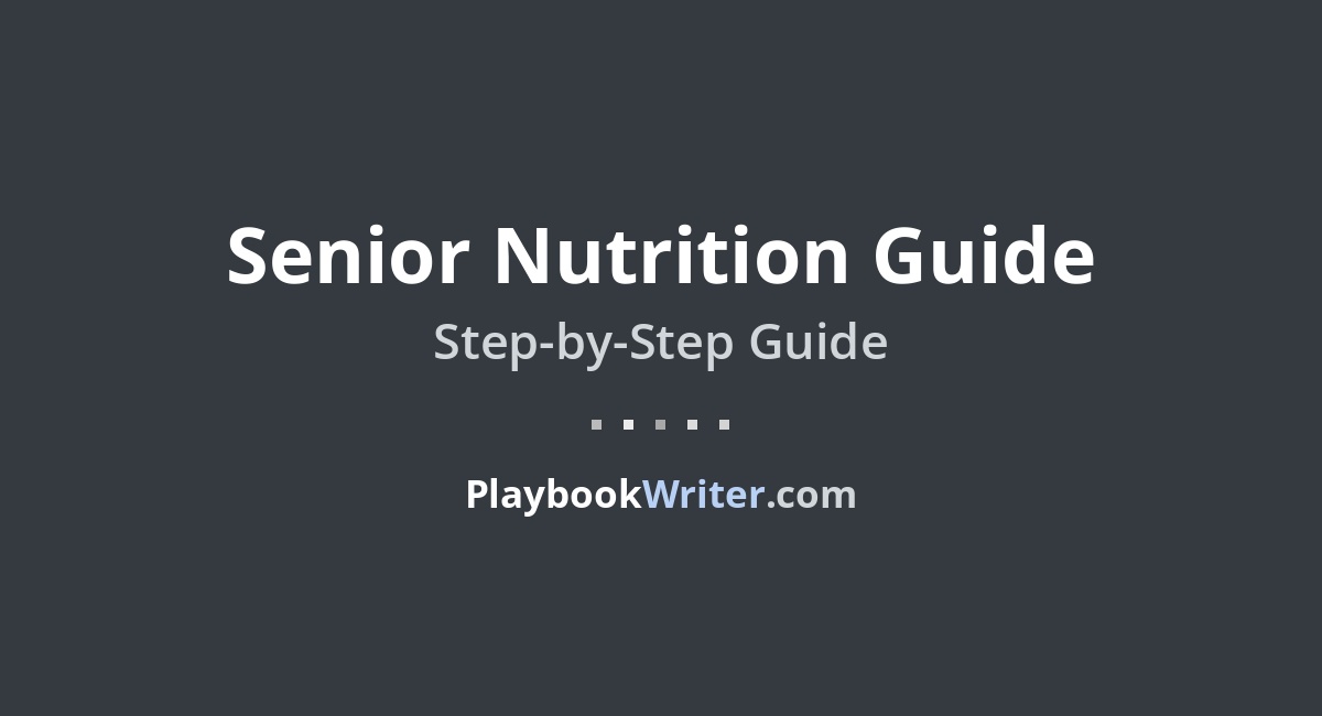 Senior Nutrition Guide | PlaybookWriter