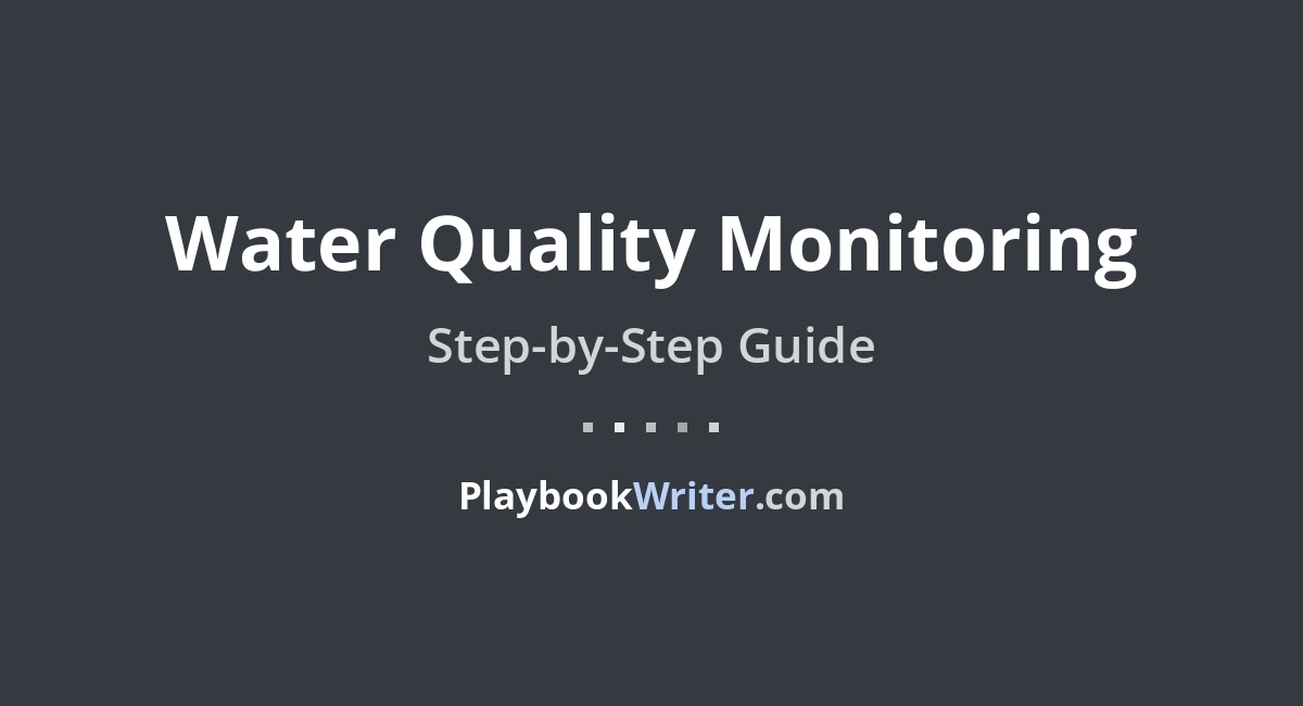 Water Quality Monitoring | PlaybookWriter