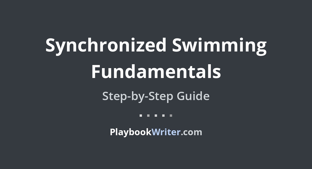 Synchronized Swimming Fundamentals | PlaybookWriter