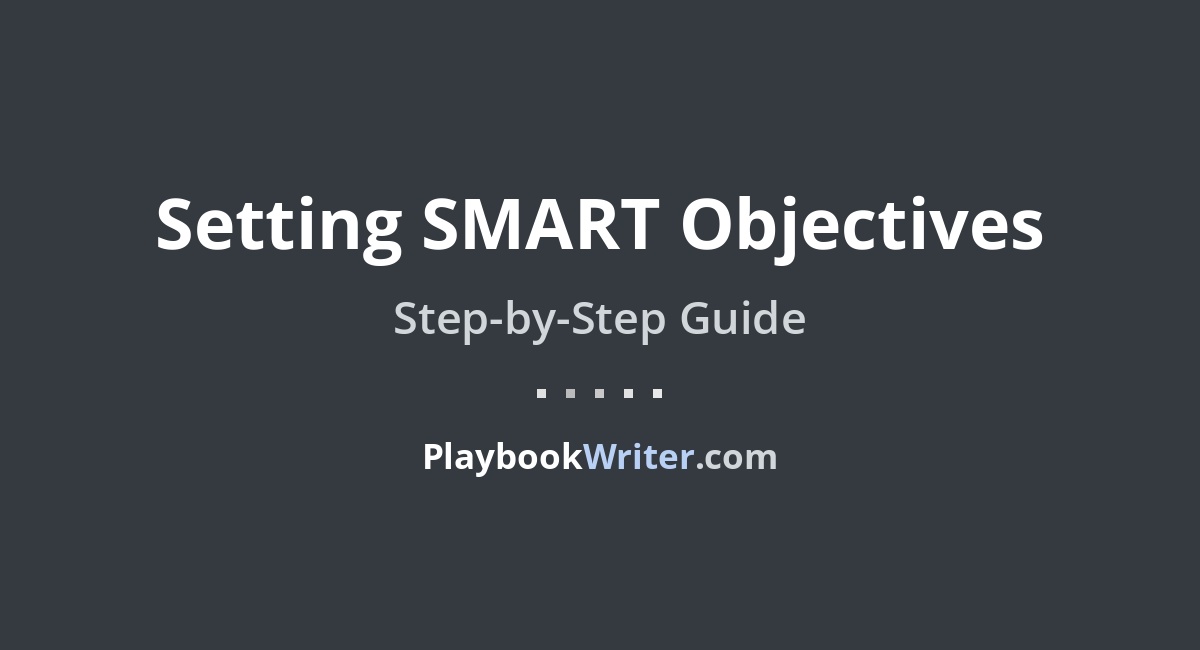 Setting Smart Objectives Playbookwriter